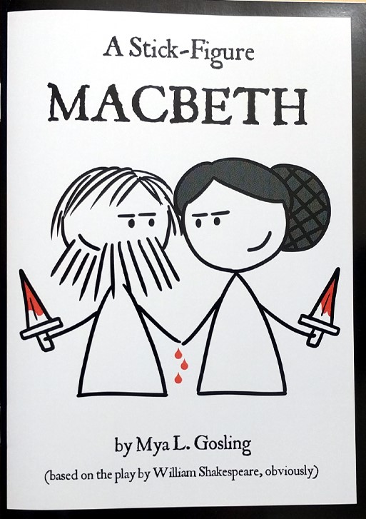 A Stick-Figure Macbeth by Mya L. Gosling | Goodreads