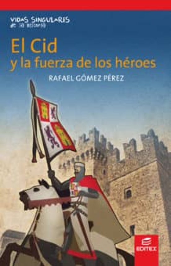 El Cid y la fuerza de los héroes by Rafael Gómez Pérez | Goodreads