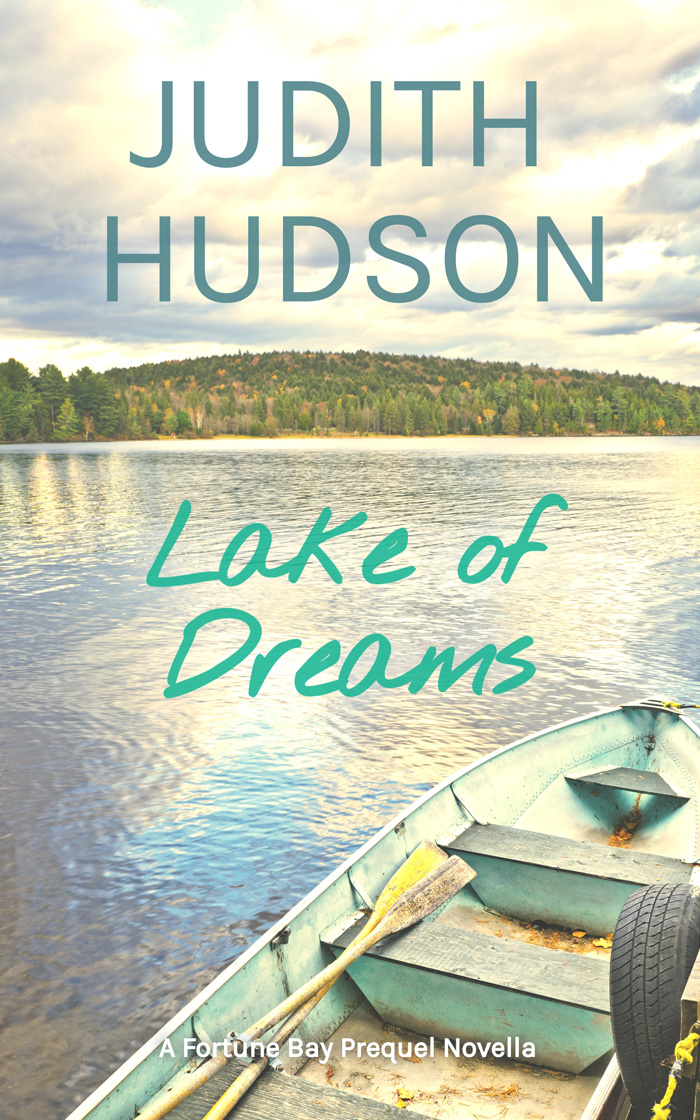 Lake of Dreams (Fortune Bay #0.5) by Judith Hudson | Goodreads