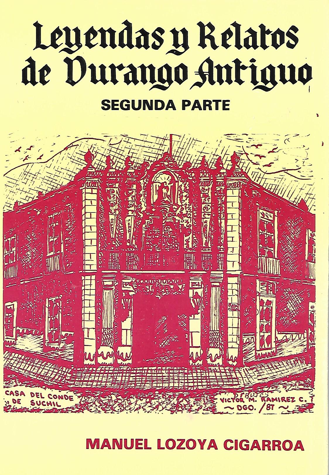 Leyendas y Relatos del Durango Antiguo - Segunda Parte by Manuel Lozoya ...