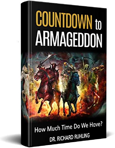 Countdown to Armageddon: How Much Time Do We Have? by Richard Ruhling ...