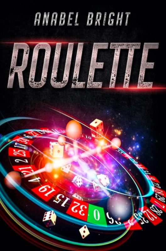 Roulette by Anabel Bright | Goodreads