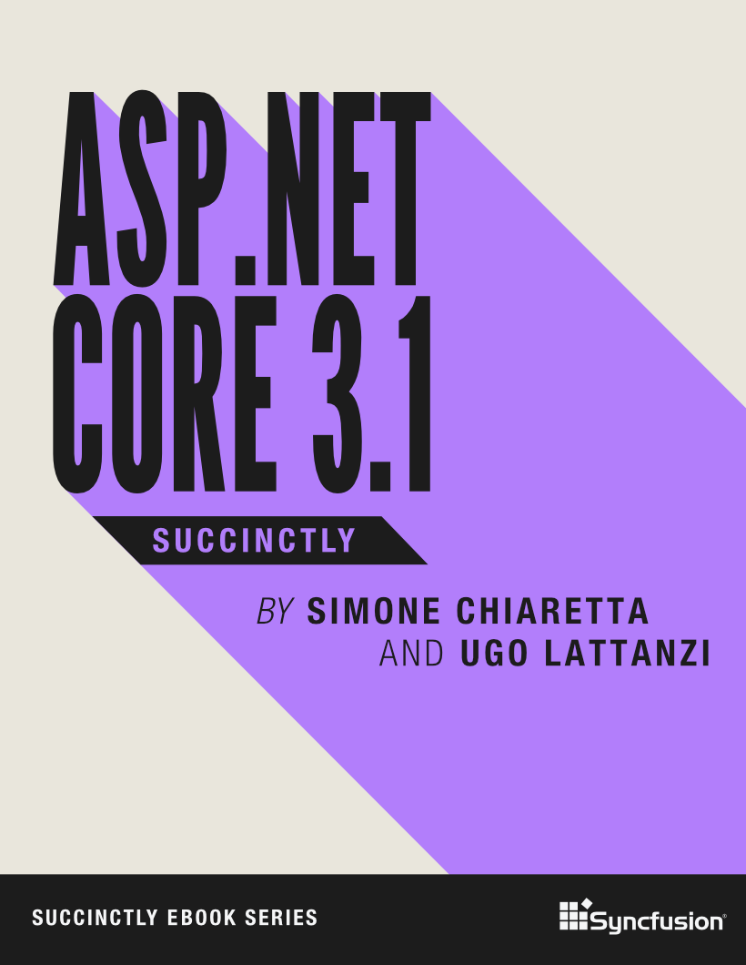 ASP.NET Core 3.1 Succinctly by Simone Chiaretta and Ugo Lattanzi | Goodreads
