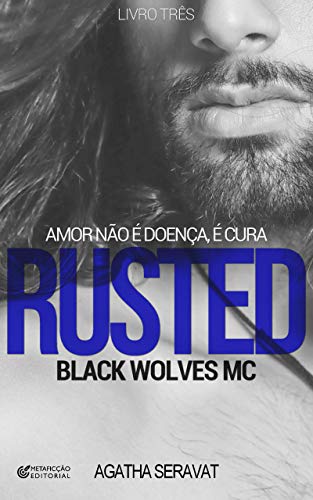 Rusted (Black Wolves MC, #3) by Agatha Seravat | Goodreads