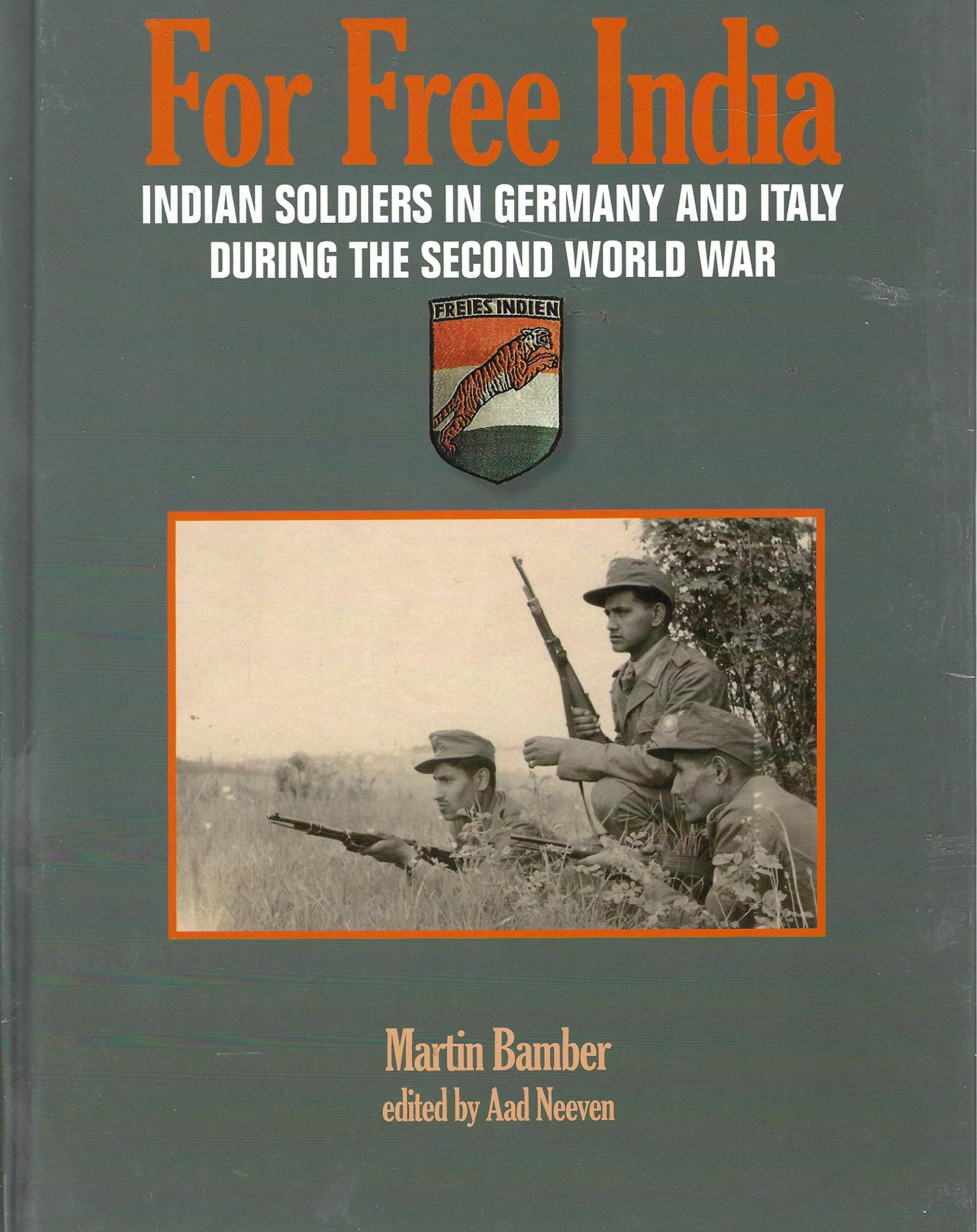 For Free India: Indian Soldiers In Germany And Italy during The Second ...