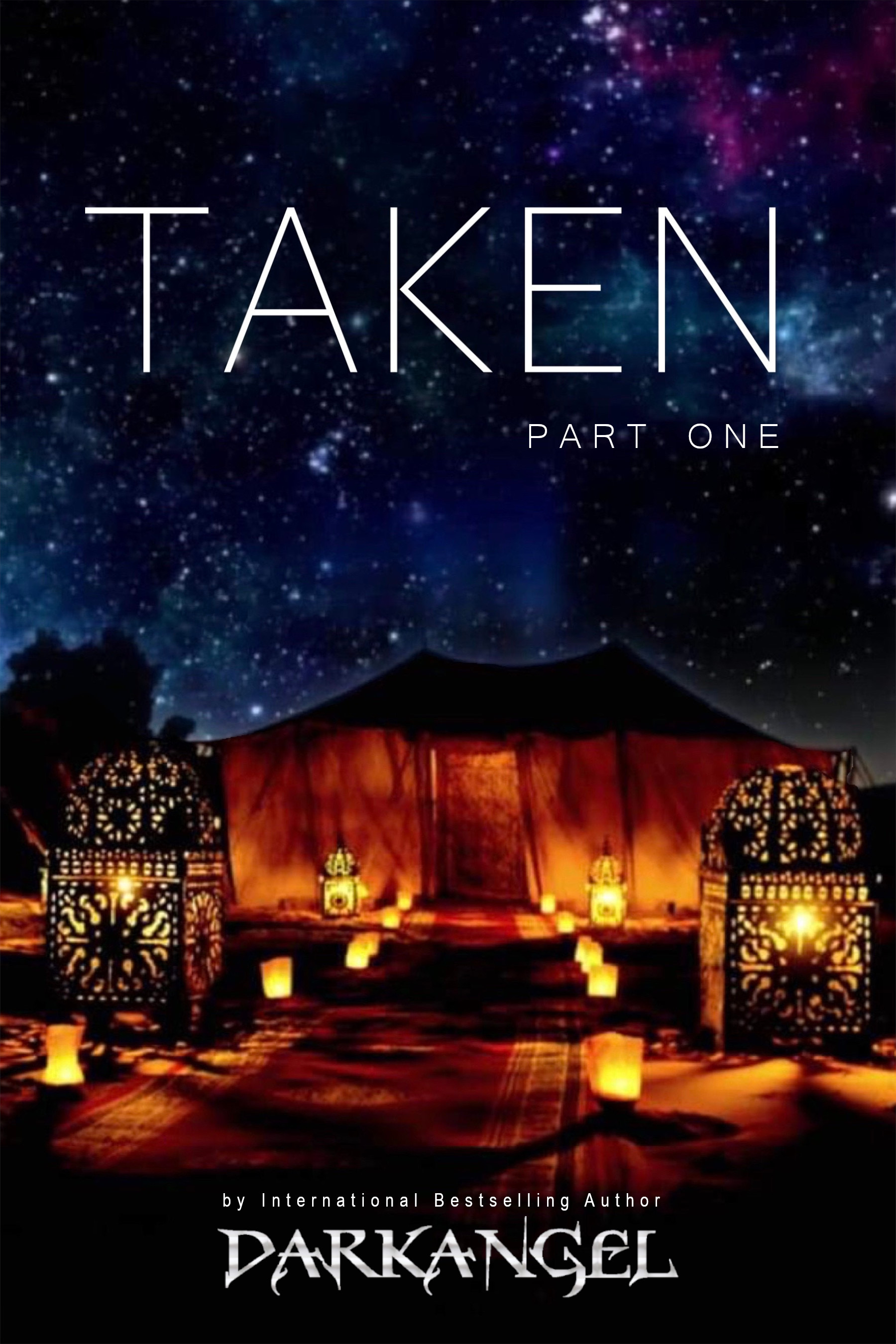 Taken: Part One by DarkAngel | Goodreads