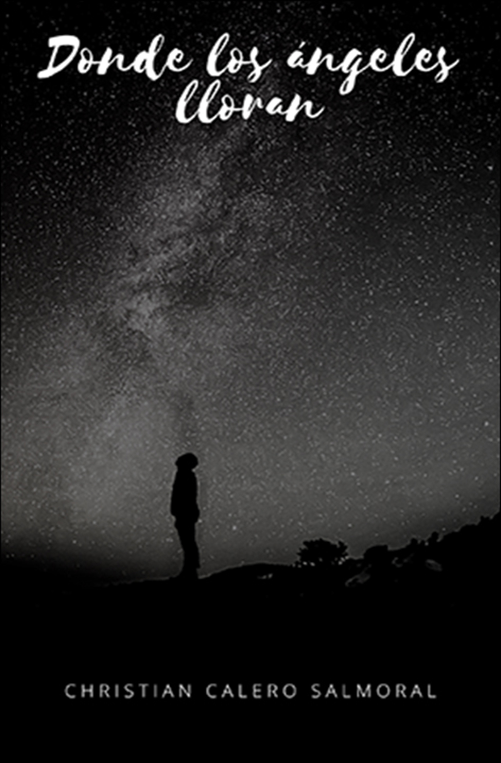 Donde los ángeles lloran by Christian Calero Salmoral | Goodreads