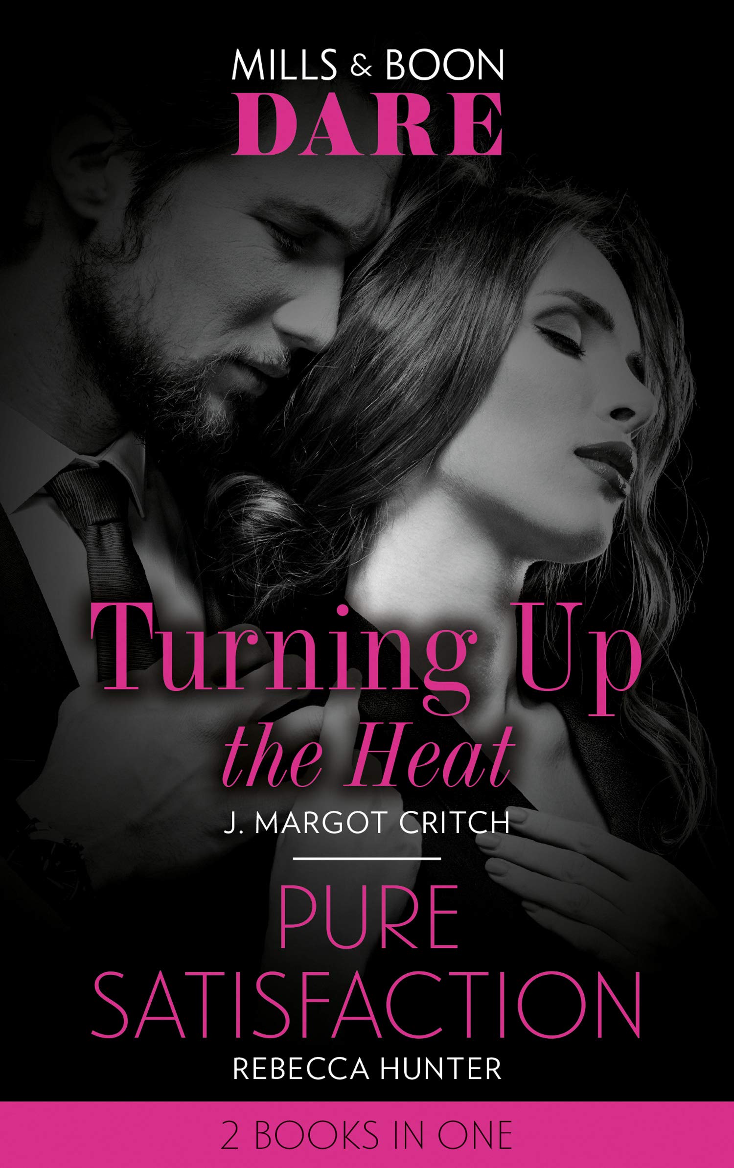 Turning Up the Heat / Pure Satisfaction by J. Margot Critch | Goodreads