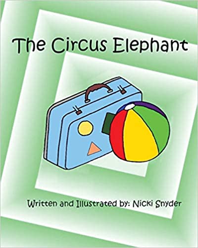 The Circus Elephant by Nicki Snyder | Goodreads