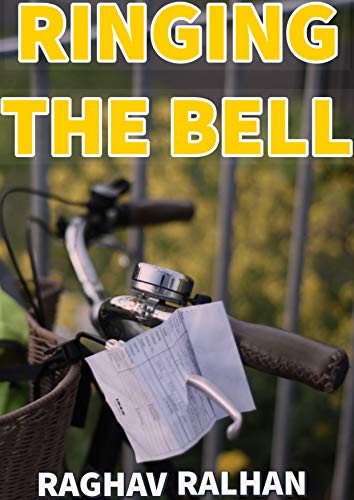 Ringing The Bell by Raghav Ralhan | Goodreads