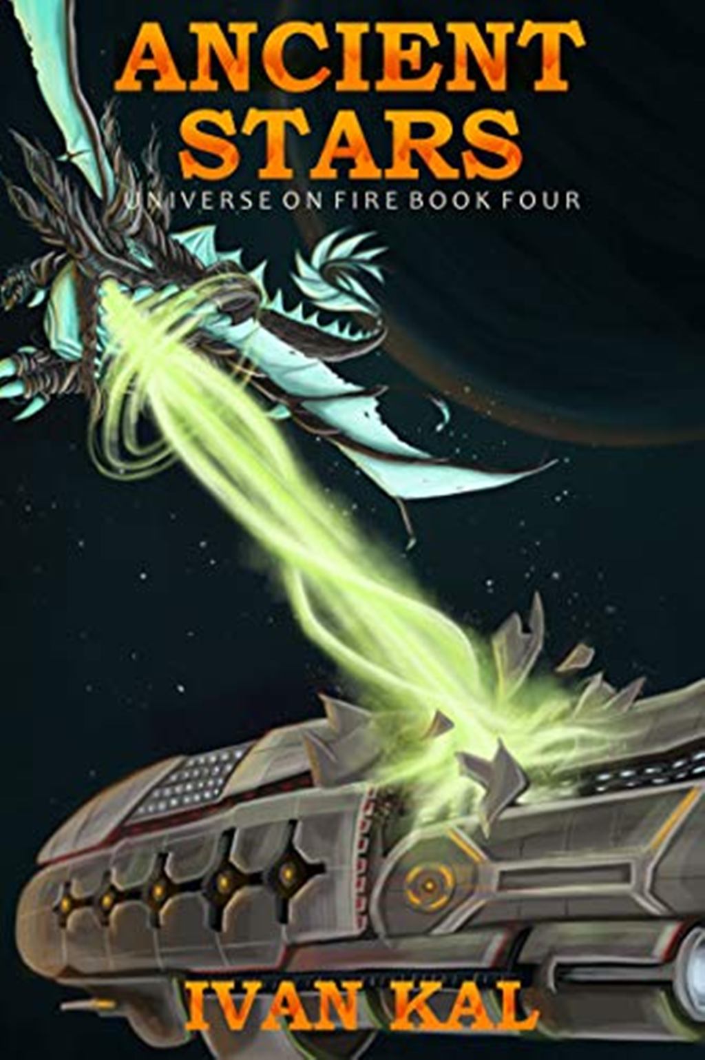 Ancient Stars (Universe on Fire #4) by Ivan Kal | Goodreads