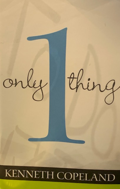 Only 1 Thing by Kenneth Copeland | Goodreads