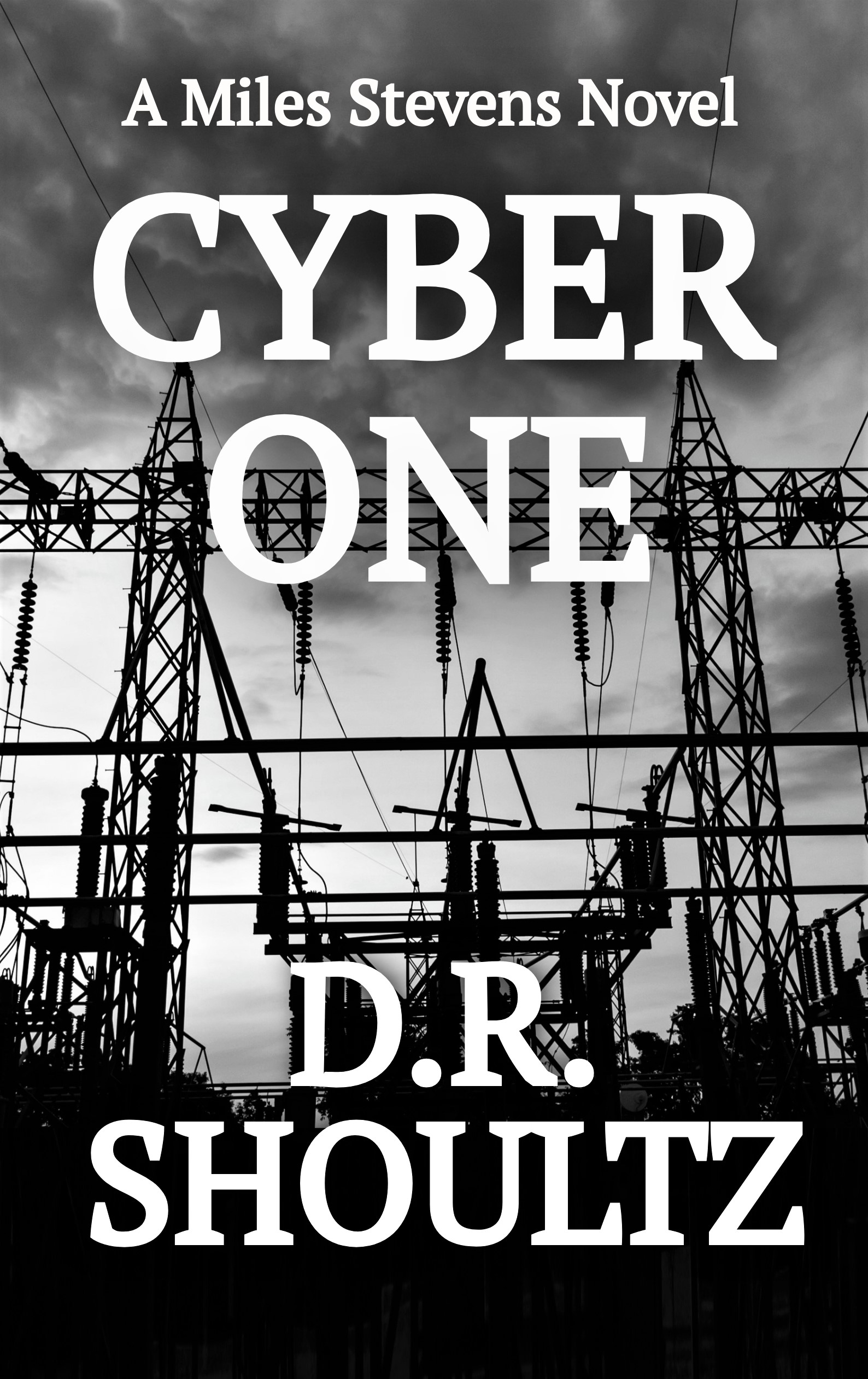 Cyber One (A Miles Stevens Novel #2) by D.R. Shoultz | Goodreads