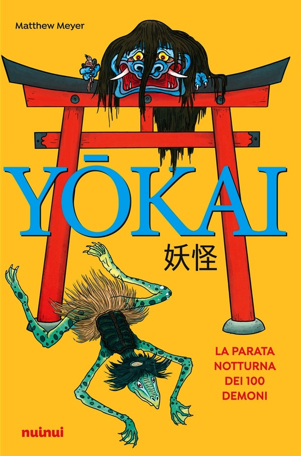 Yōkai. La parata notturna dei 100 demoni by Matthew Meyer | Goodreads