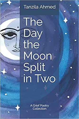 The Day the Moon Split in Two by Tanzila Ahmed | Goodreads