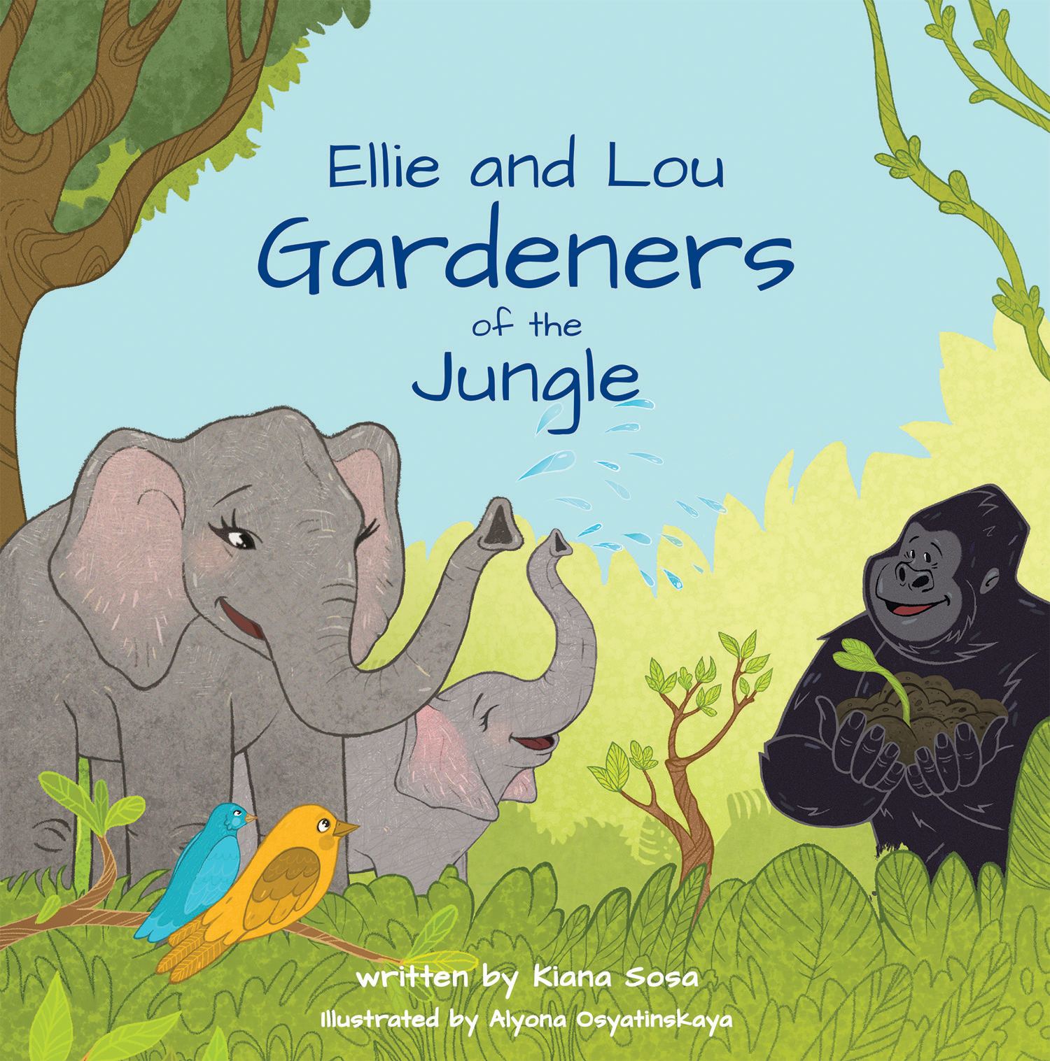 Ellie and Lou: Gardeners of the Jungle by Kiana Sosa | Goodreads