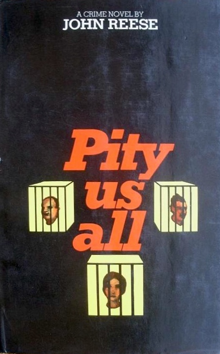 Pity Us All by John Henry Reese | Goodreads
