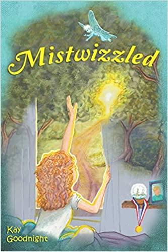 Mistwizzled by Kay Goodnight | Goodreads