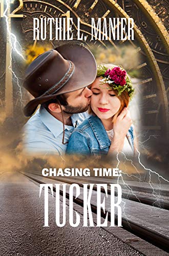 Chasing Time: Tucker by Ruthie L. Manier | Goodreads