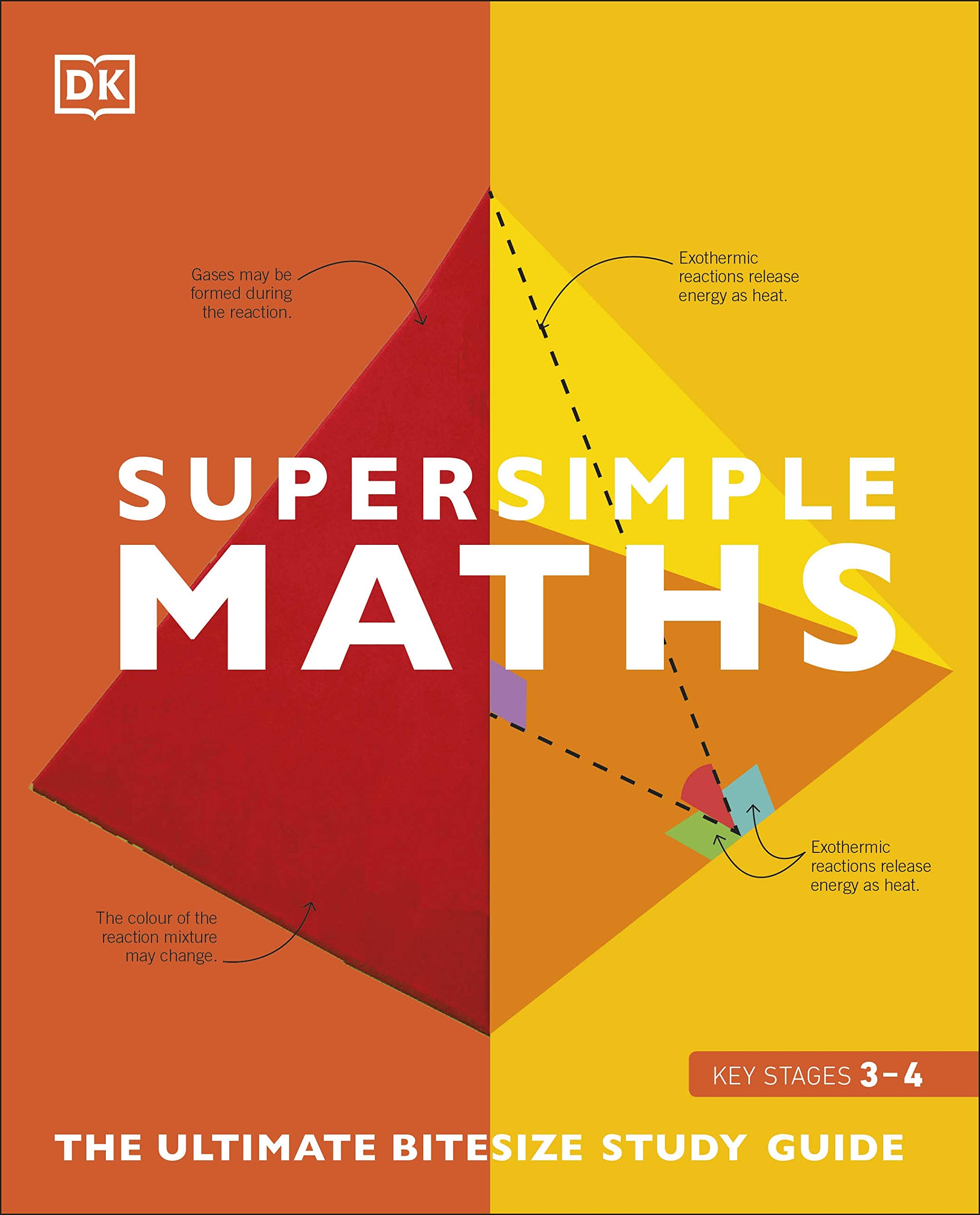 Super Simple Maths: The Ultimate Bitesize Study Guide by D.K ...