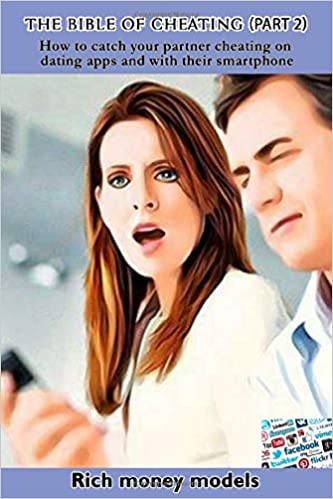 The Bible of cheating part 2: How to catch your partner cheating on ...