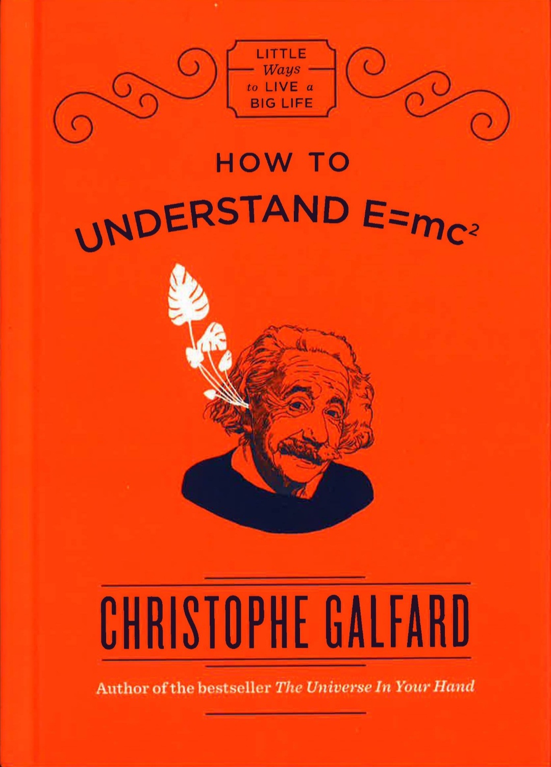 How To Understand E=mc2 by Christophe Galfard | Goodreads