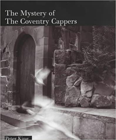 The Mystery of the Coventry Cappers by Peter King | Goodreads