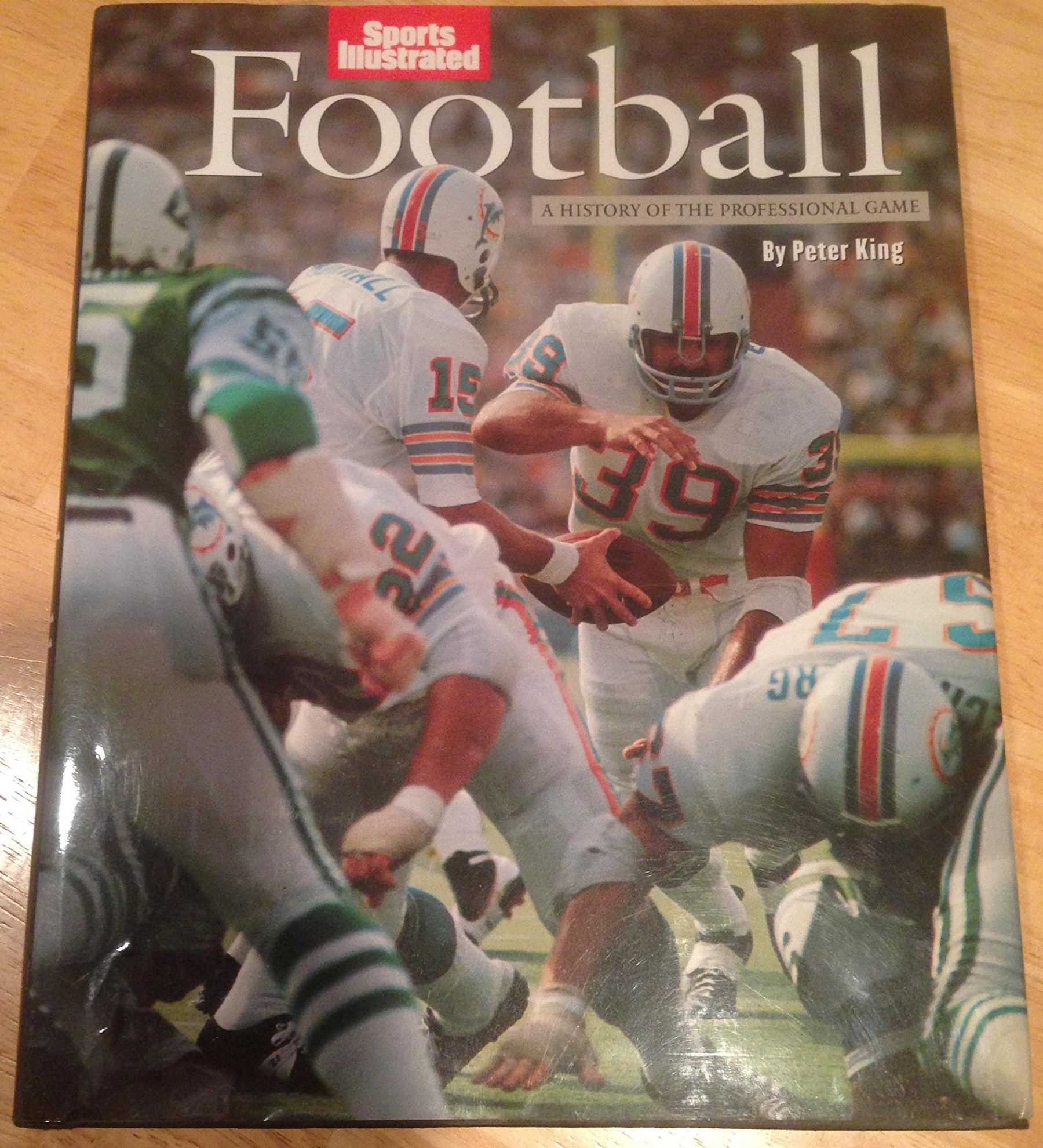 Football: A History of the Professional Game by Peter King | Goodreads