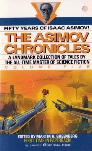 The Asimov Chronicles: Fifty Years of Isaac Asimov, Volume Five by ...