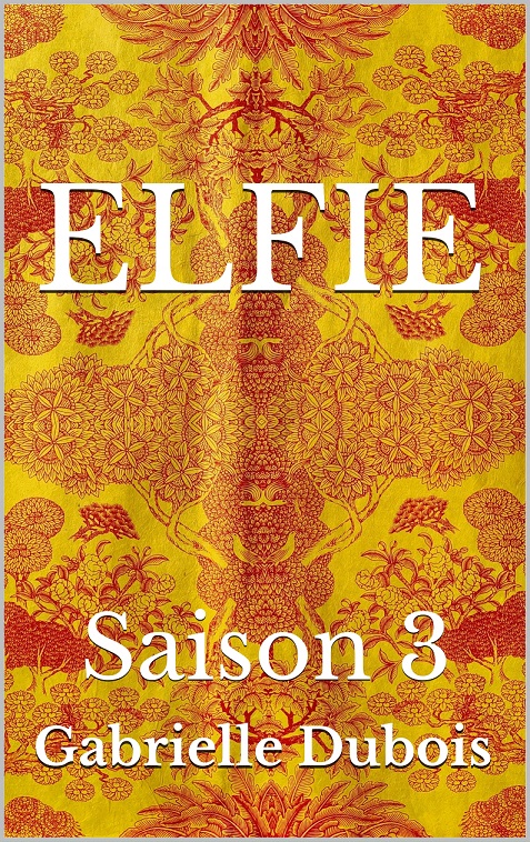 Elfie Saison 3 (Elfie, #3) by Gabrielle Dubois | Goodreads
