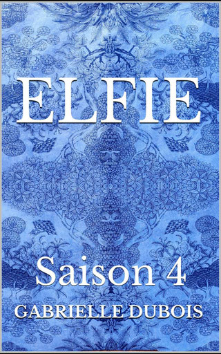 Elfie Saison 4 (Elfie, #4) by Gabrielle Dubois | Goodreads