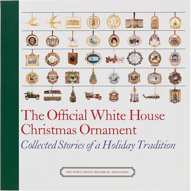 The Official White House Christmas Ornament: Collected Stories of a ...