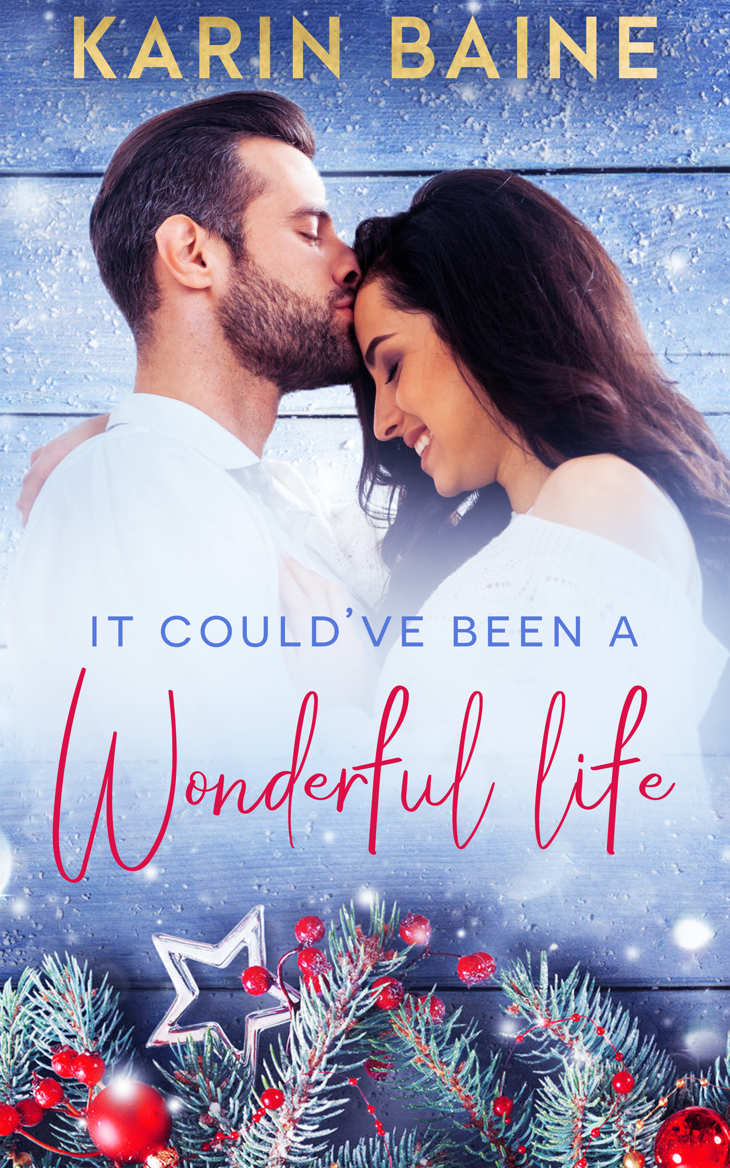 It Could've Been a Wonderful Life by Karin Baine | Goodreads