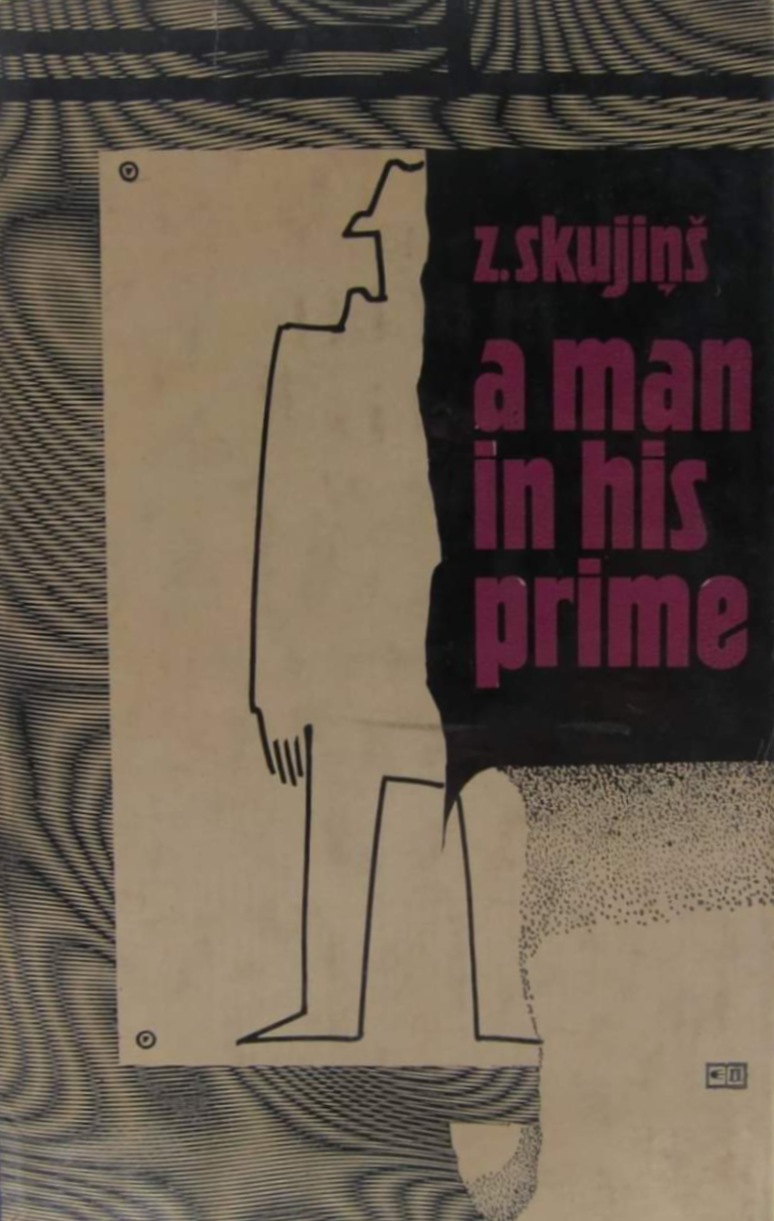 A man in his prime by Zigmunds Skujiņš | Goodreads