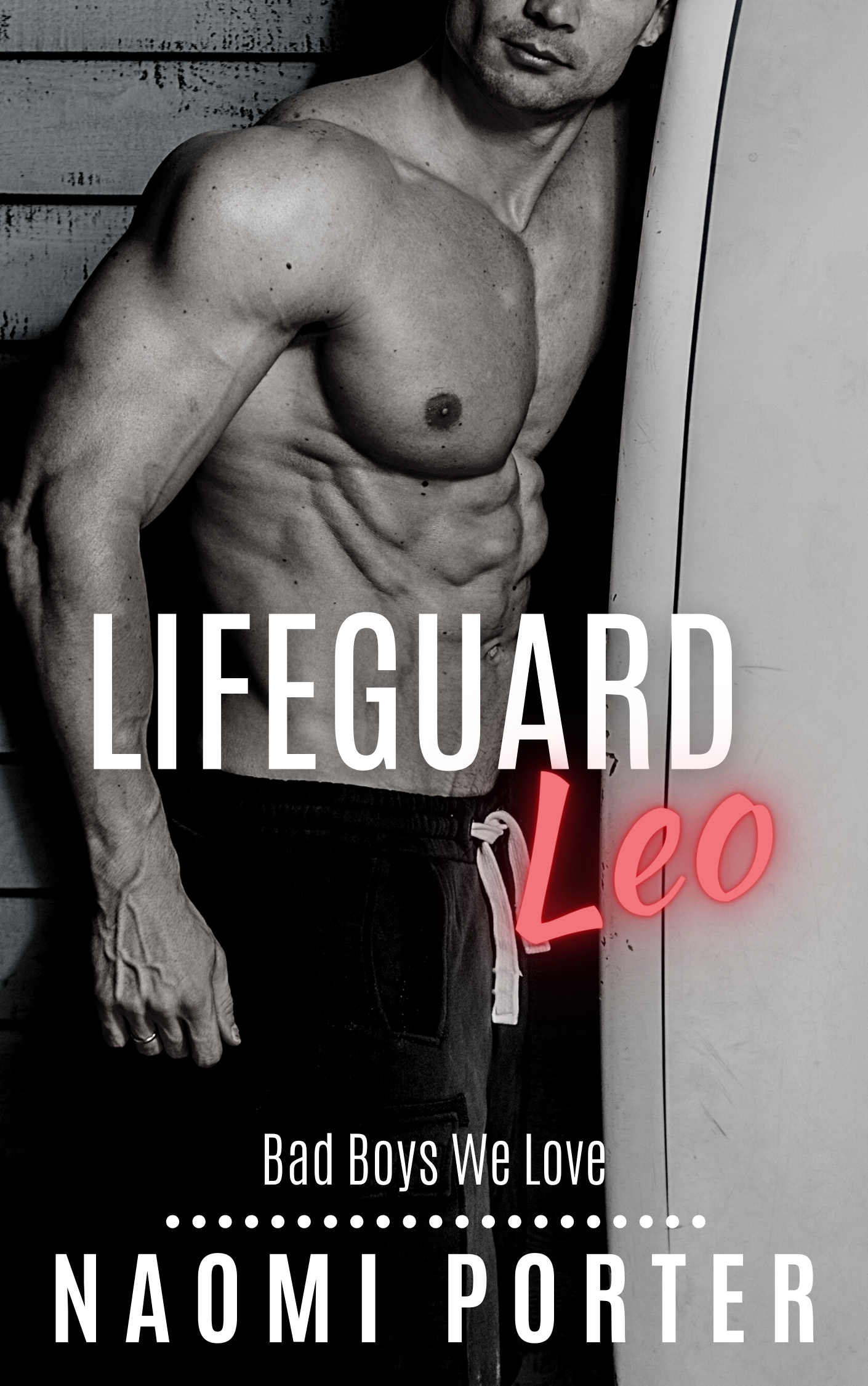 Lifeguard Leo (Bad Boys We Love, #2) by Naomi Porter | Goodreads