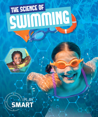 The Science of Swimming (Play Smart) by Emilie Dufresne | Goodreads