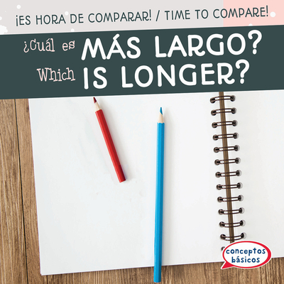 ¿cuál Es Más Largo?/ Which Is Longer? (¡es Hora De Comparar!/ Time to ...