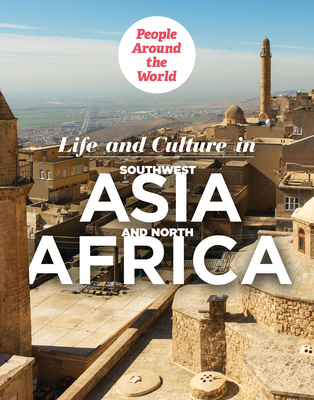 Life and Culture in Southwest Asia and North Africa by Miriam Coleman ...