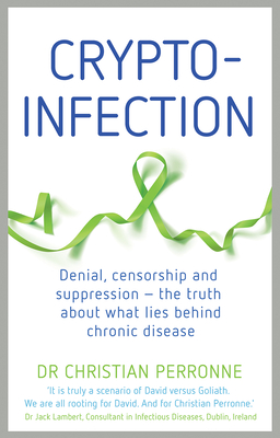 Crypto-infections: Denial, Censorship and Suppression―the Truth About ...