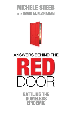 Answers Behind the RED DOOR: Battling the Homeless Epidemic by Michele ...