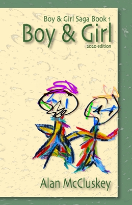 Boy & Girl (Boy & Girl Saga) by Alan McCluskey | Goodreads