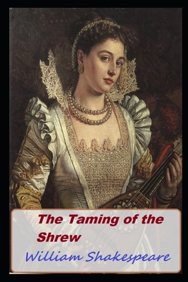The Taming of the Shrew Annotated And Illustrated book by William ...