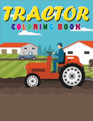 Tractor Coloring Book: tractor Coloring Books for kids Simple Coloring ...