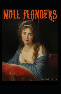 Moll Flanders Illustrated by Daniel Defoe | Goodreads