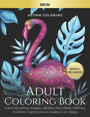 Adult Coloring Book: Stress Relieving Animal Designs Including Garden ...