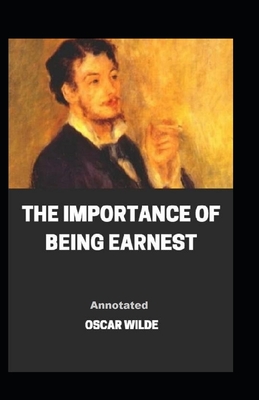 The Importance of Being Earnest Annotated by Oscar Wilde | Goodreads