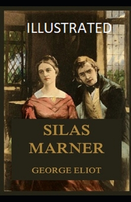 Silas Marner Illustrated by George Eliot | Goodreads