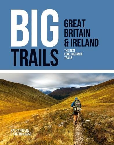 Big Trails: Great Britain & Ireland: The best long-distance trails by ...