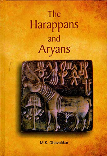 The Harappans and Aryans by Dhavalikar M K | Goodreads