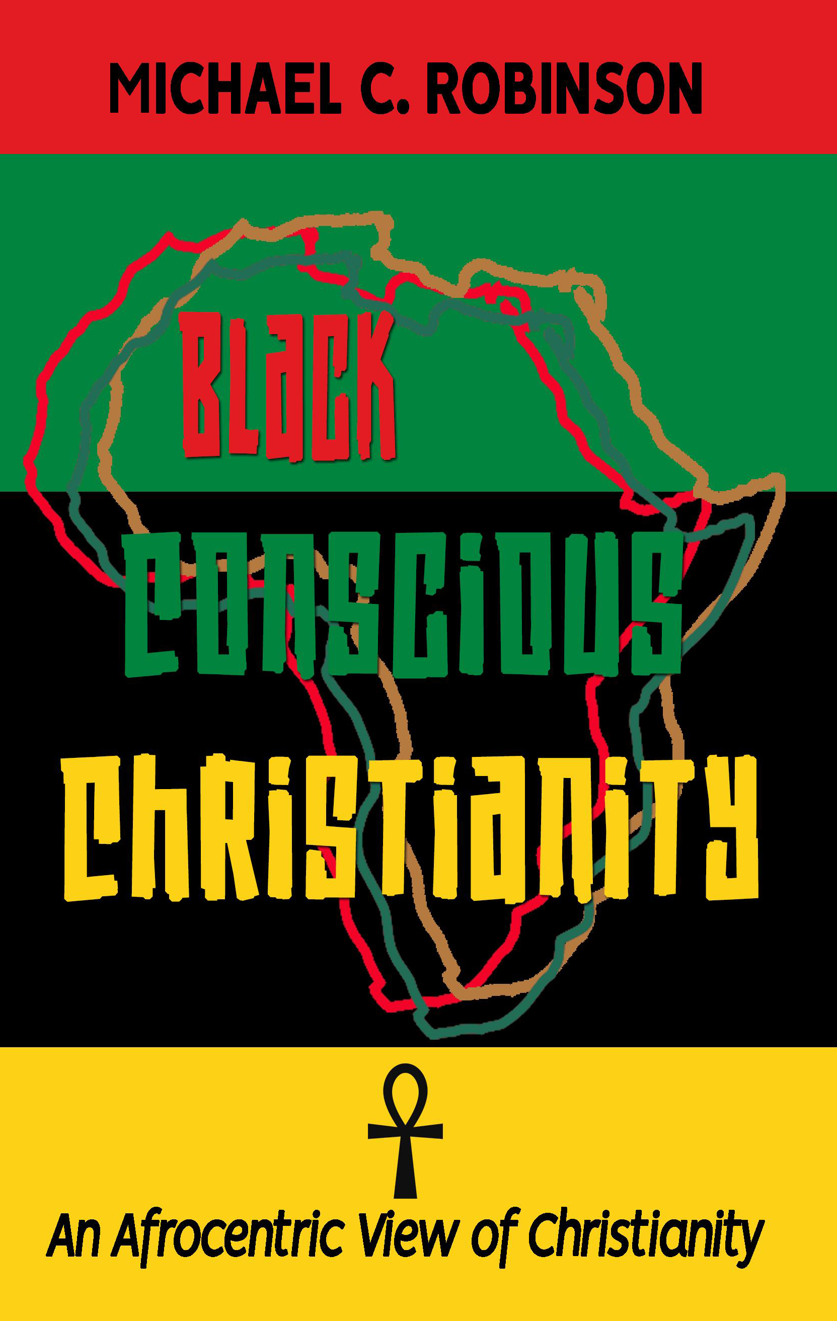 Black Conscious Christianity: An Afrocentric View of Christianity by ...
